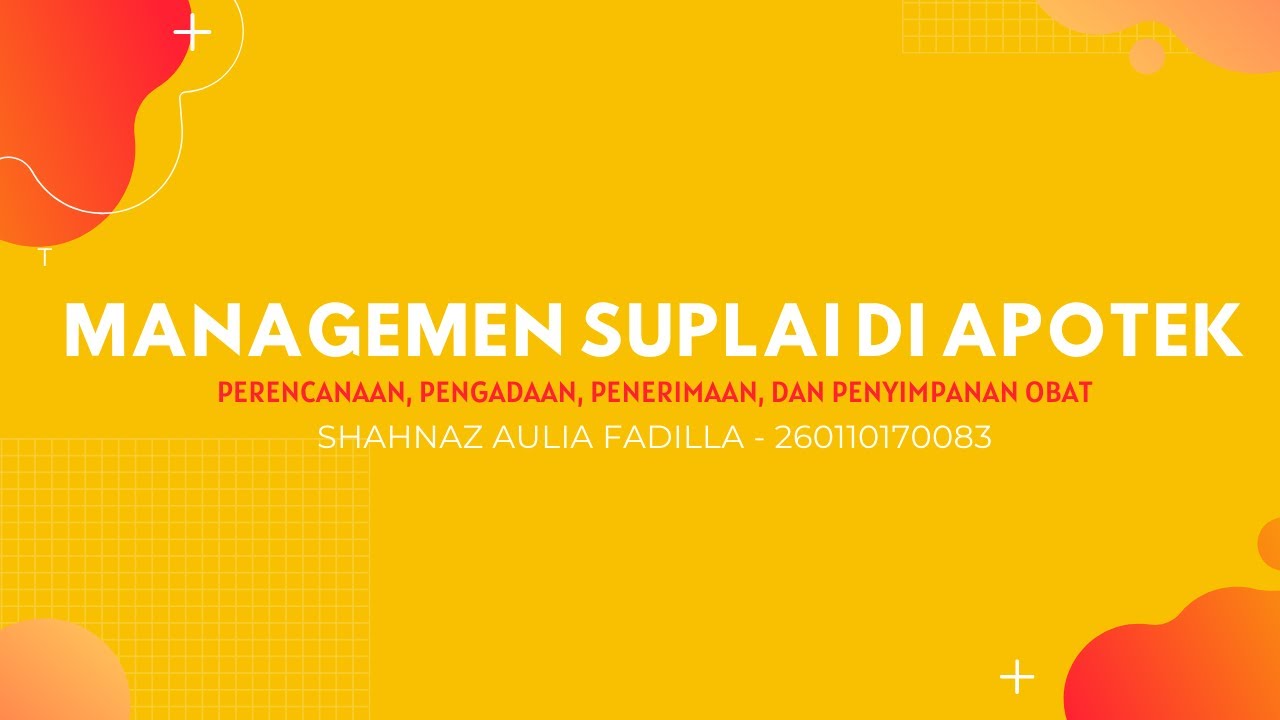 Manajemen Suplai di Apotek (Perencanaan, Pengadaan, Penerimaan, dan Penyimpanan Obat)