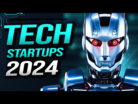 The Most Innovative Tech Startups of 2024