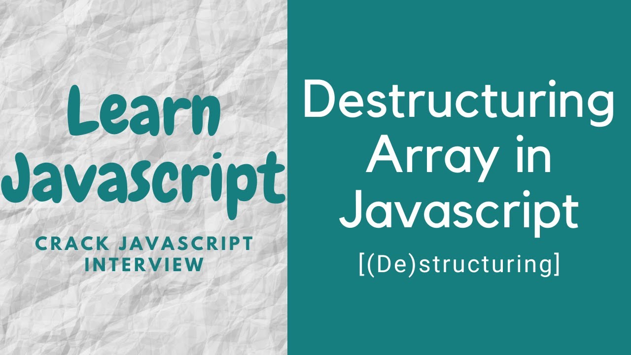 Destructuring array in javascript | ES6 feature Javascript | Interview Question