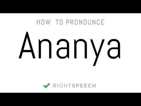 Ananya - How to pronounce Ananya - Indian Girl Name