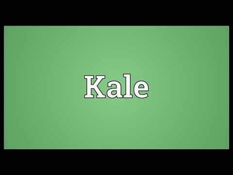 Kale Meaning