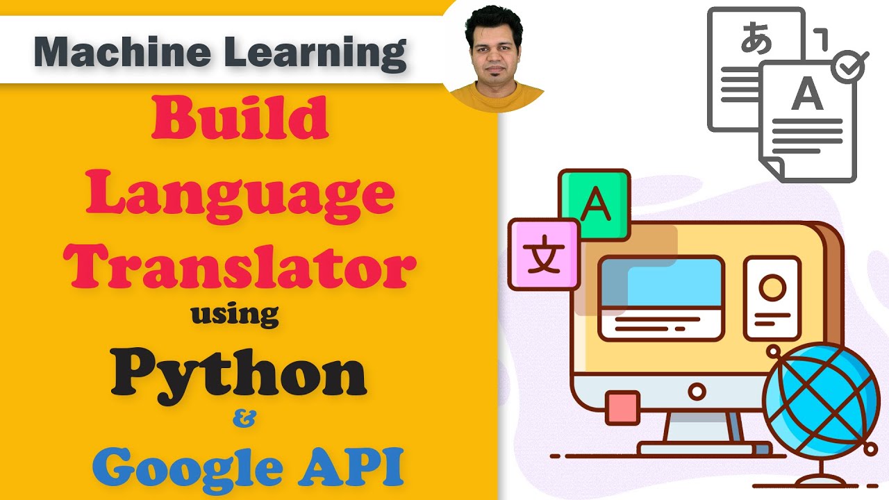 Build Language Translator using Python and Google API | Language Translation Model