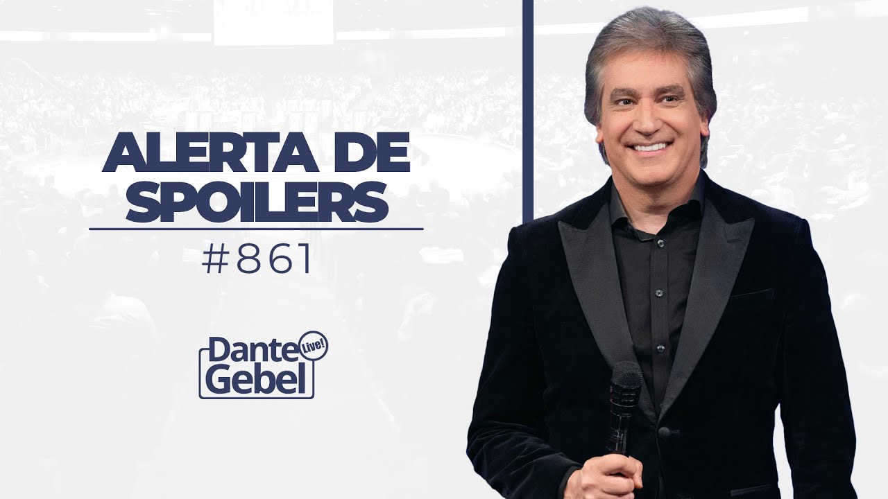Dante Gebel #861 | Alerta de spoilers