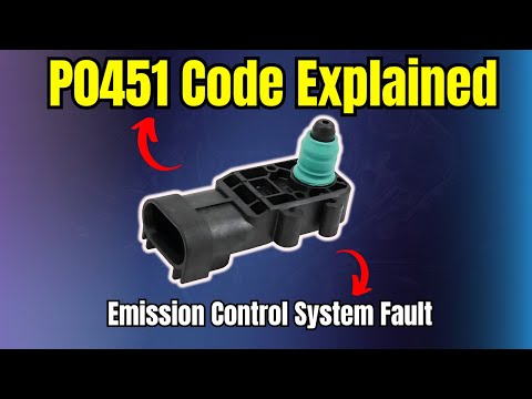P0451 Code Explained : Emission Control System Fault |