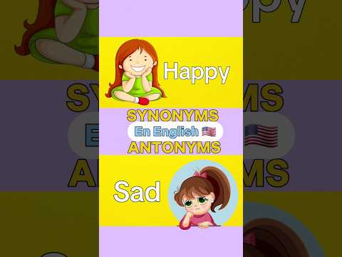 Sinónimos y antónimos en inglés 🇺🇸🧠🤓