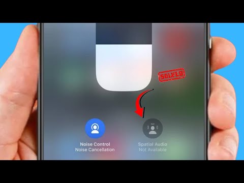 How to Fix Spatial Audio Not Working on AirPods / AirPods Pro 2 / 3