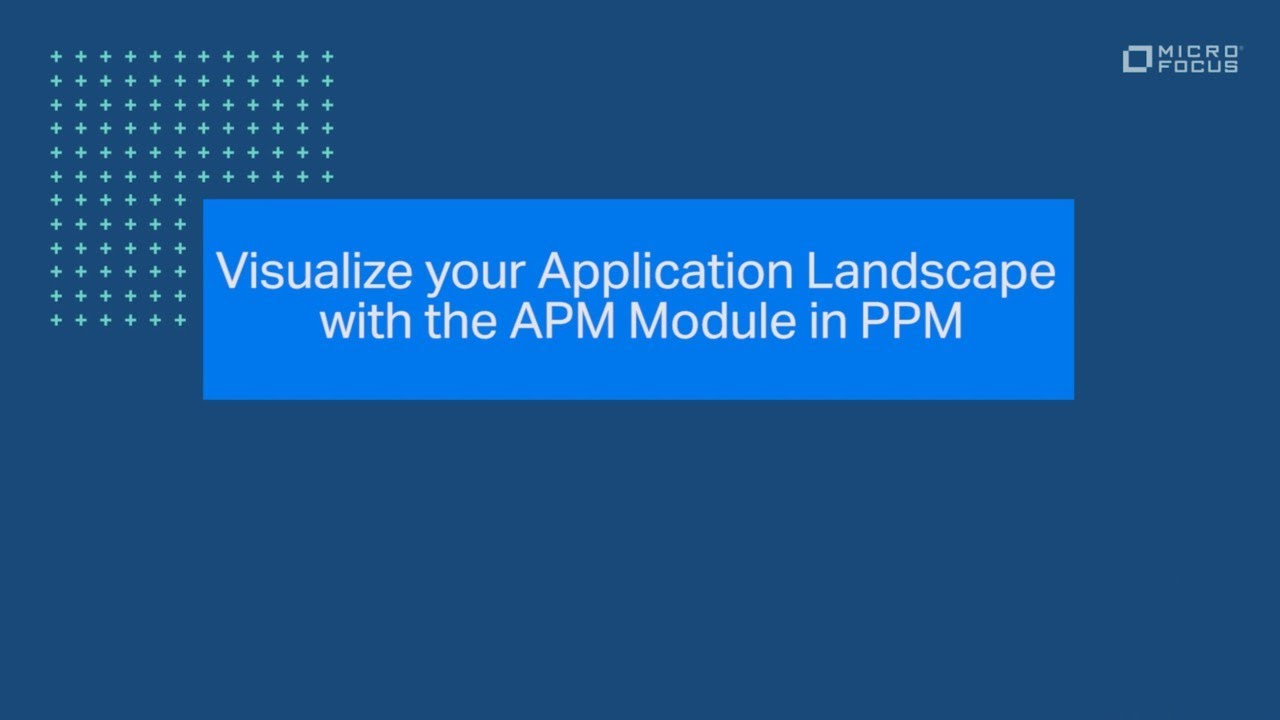 Visualize your Application Landscape with the APM Module in PPM