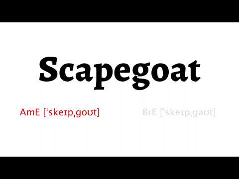How to Pronounce scapegoat in American English and British English