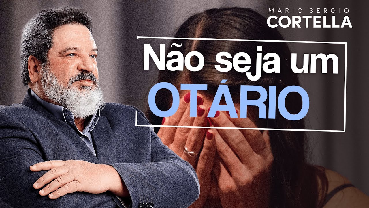 Mario Sergio Cortella - Não seja um otário!