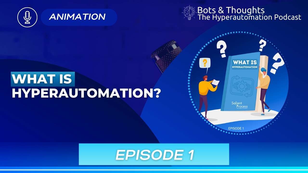 Episode 1: What is Hyperautomation?