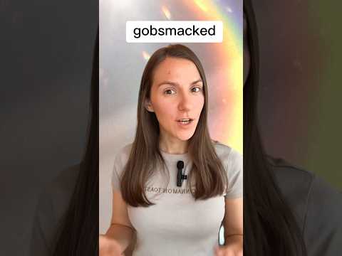 Fun English Words: gobsmacked #english #englsihvocabulary