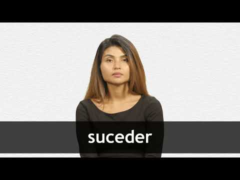 English Translation of “SUCEDER” | Collins Spanish-English Dictionary