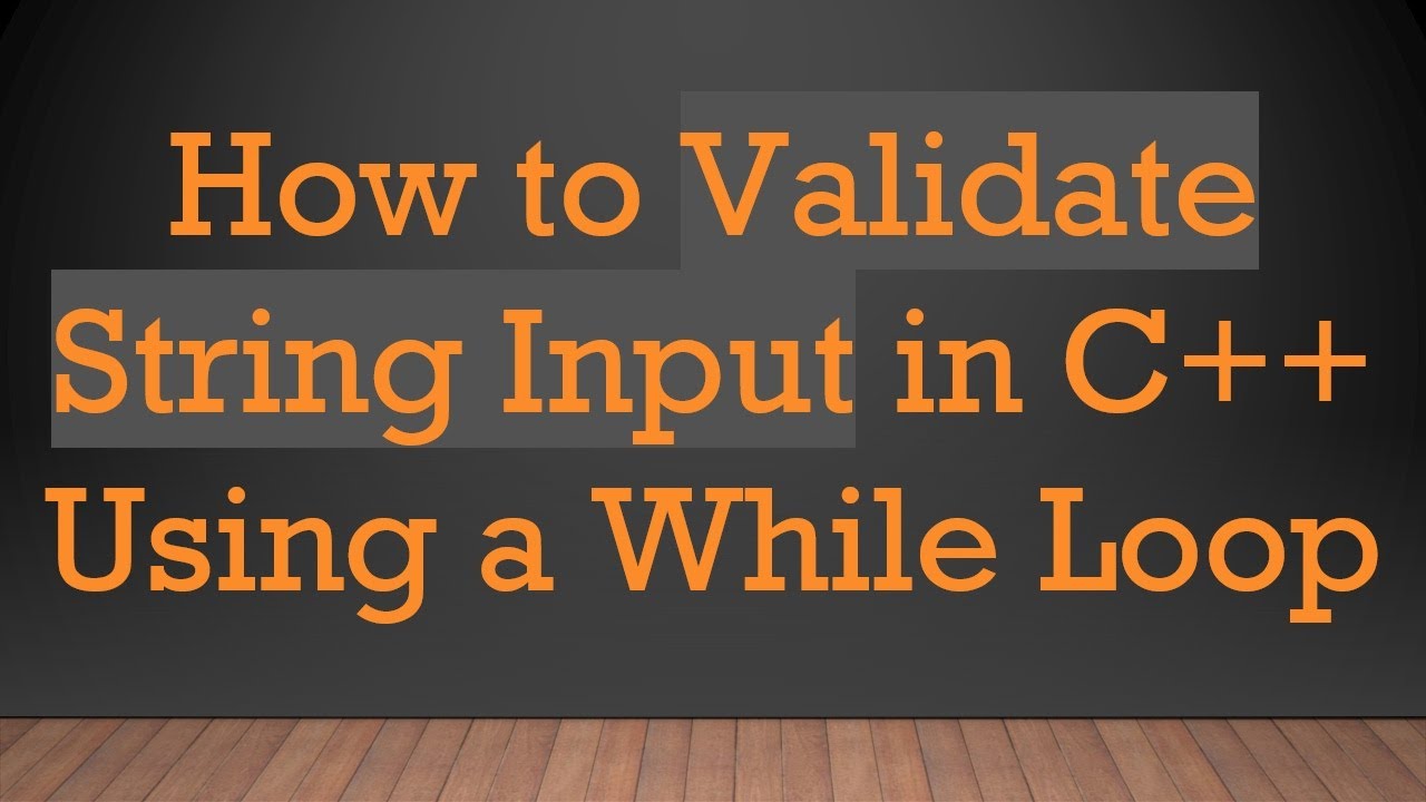 How to Validate String Input in C+ +  Using a While Loop