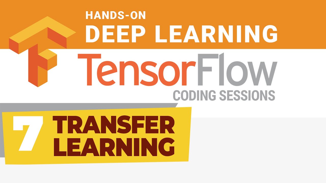 TensorFlow Coding Session #7 Transfer Learning
