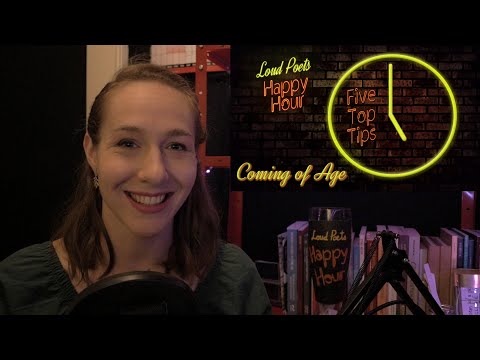 How to Write Coming-of-Age Poetry - 5 Top Tips || Loud Poets Happy Hour ||