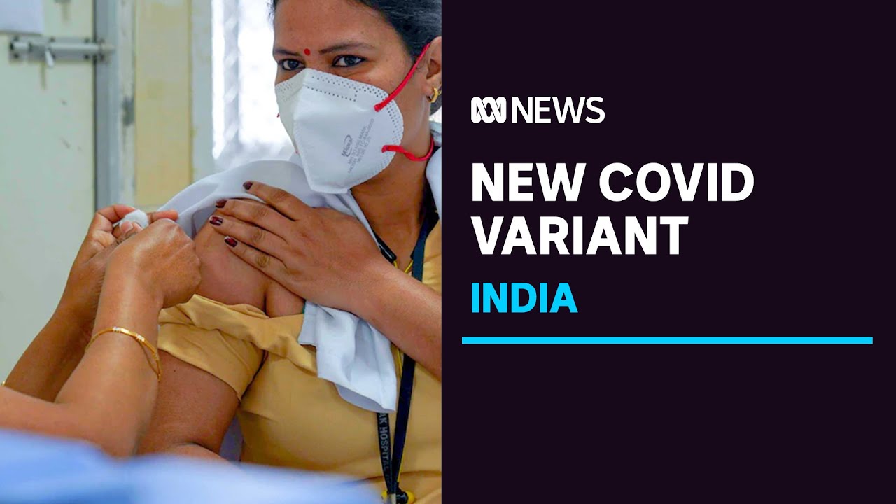 New 'double mutant' coronavirus variant found in India | ABC News