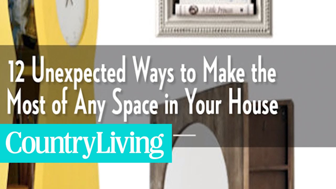 12 Unexpected Ways to Make the Most of Any Space in Your House | Country Living