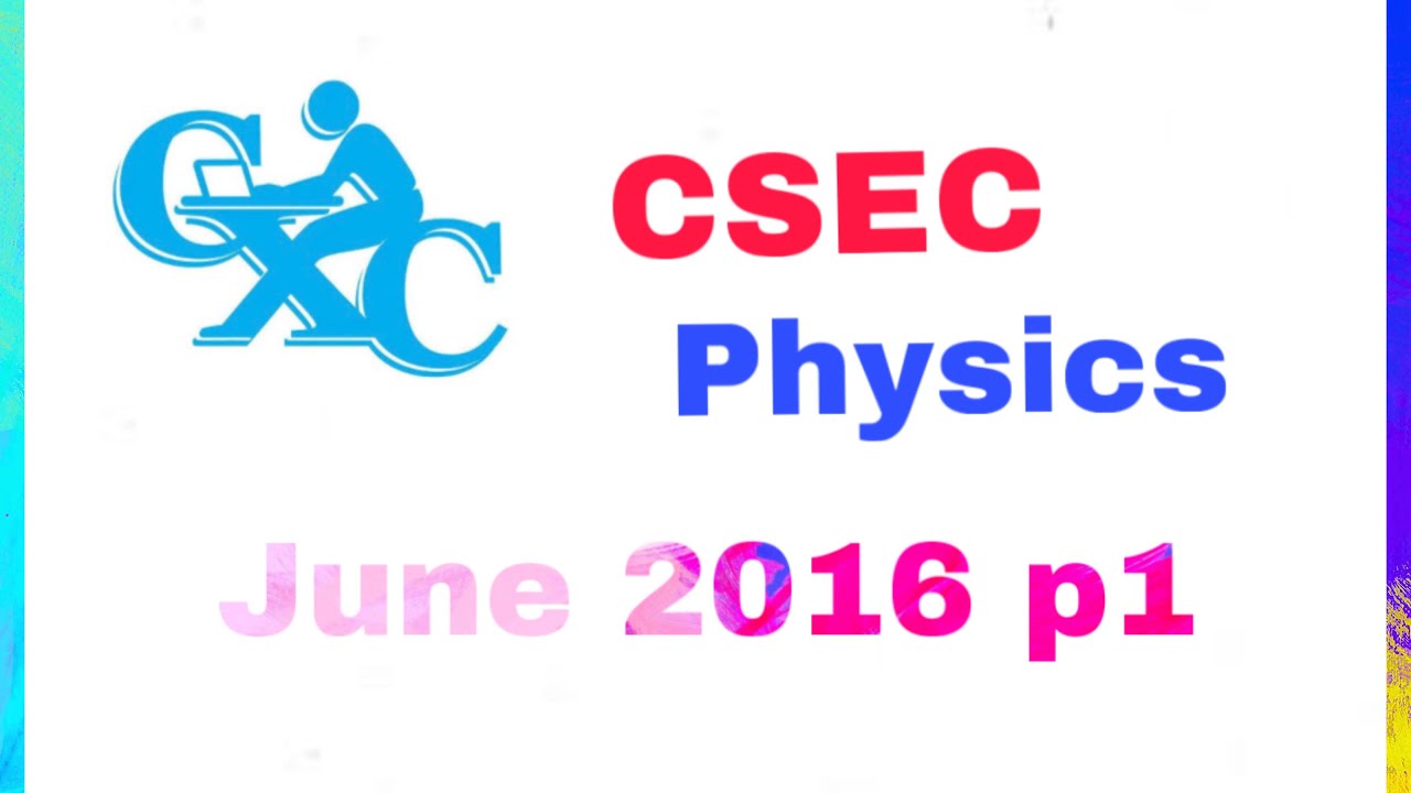 CSEC Physics June 2016 p1 solutions