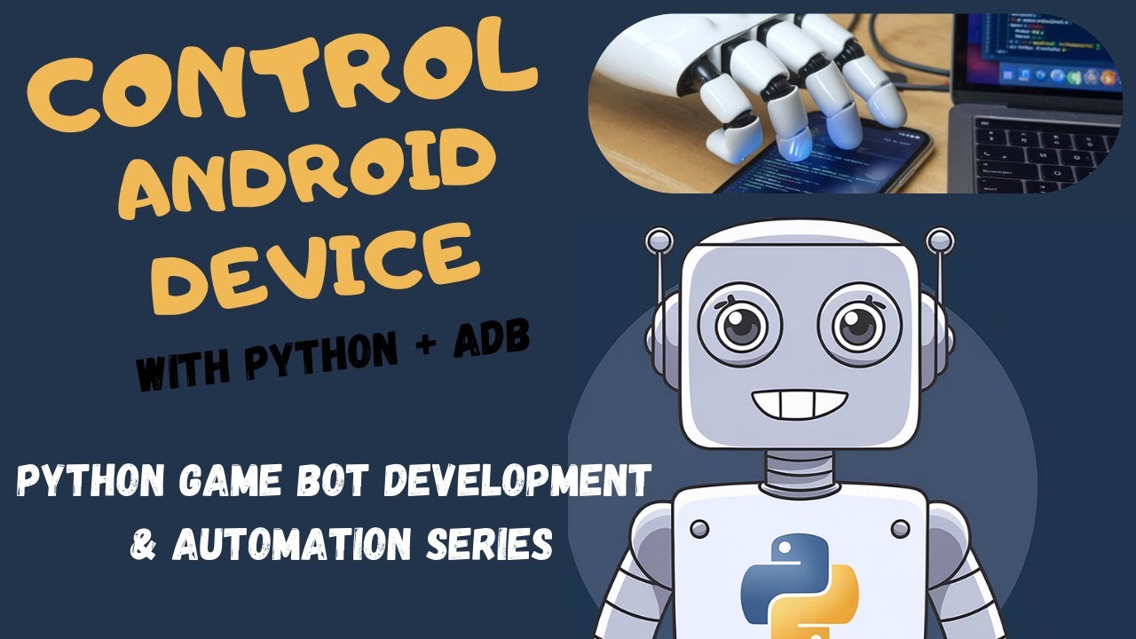 Control Android with Python & ADB – Easy Guide!  | Python Game Bot Development & Automation