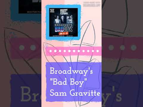 Broadway's "Bad Boy" Sam Gravitte | The Lisa Wexler Show