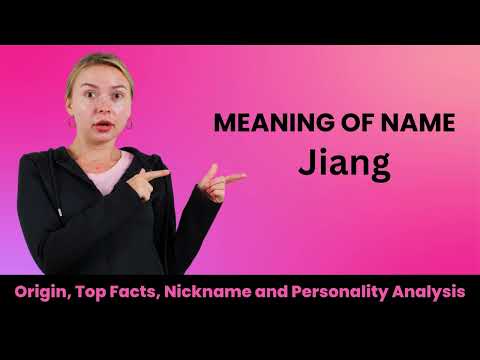 Jiang Name Facts, Meaning, Personality, Nickname, Origin, Popularity, Similar Names and Poetry