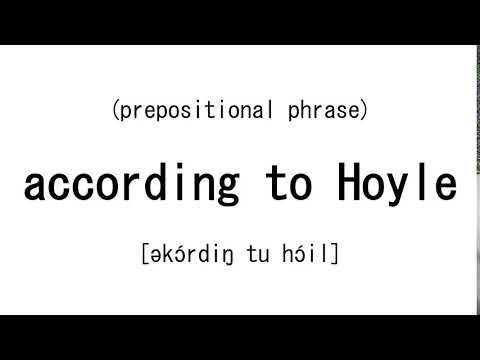 How to pronounce ‘according to Hoyle' [American English Pronunciation]