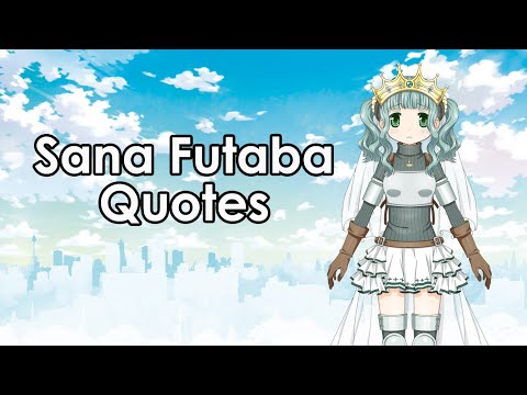 Sana Futaba Quotes