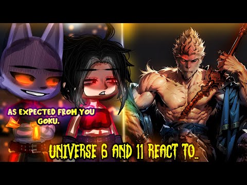 Universe 6 And 11 React To Goku As Sun Wukong || Black Myth: Wukong || Gacha React