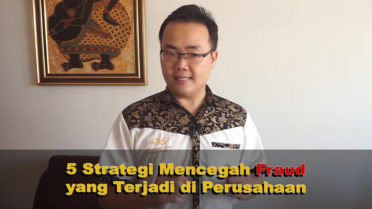 Seminar 5 Strategi Mencegah Terjadinya Fraud di Perusahaan