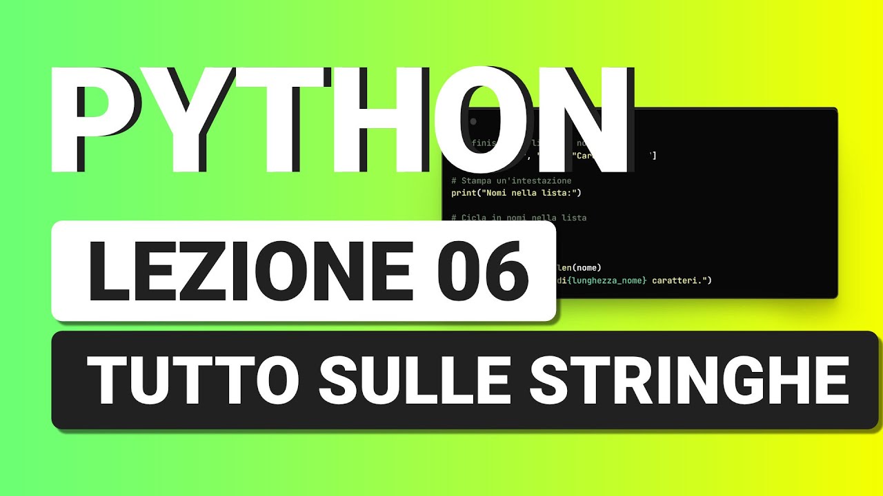 PYTHON Tutorial Italiano 06 - Lavorare con le Stringhe