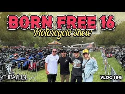 Born Free 16 | 2025 - Vlog 196