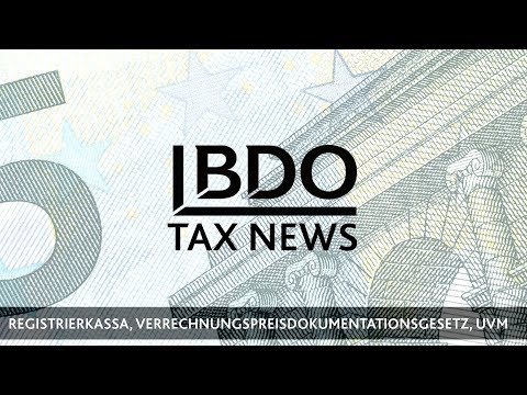 BDO Tax News - Verrechnungspreisdokumentationsgesetz, Registrierkassa, uvm.