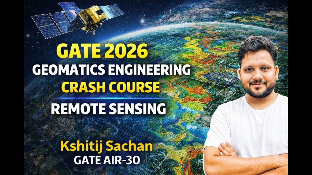 GATE 2026 I Geomatics Engineering | Remote Sensing I Kshitij Sachan