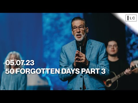 50 Forgotten Days (pt 3) - Life Church | 11:00 AM