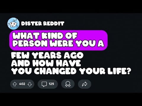 How to Change Your Life: Tips and Stories from Reddit