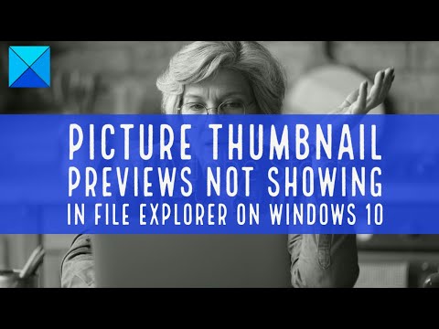 Picture Thumbnail Previews not showing in File Explorer on Windows 11