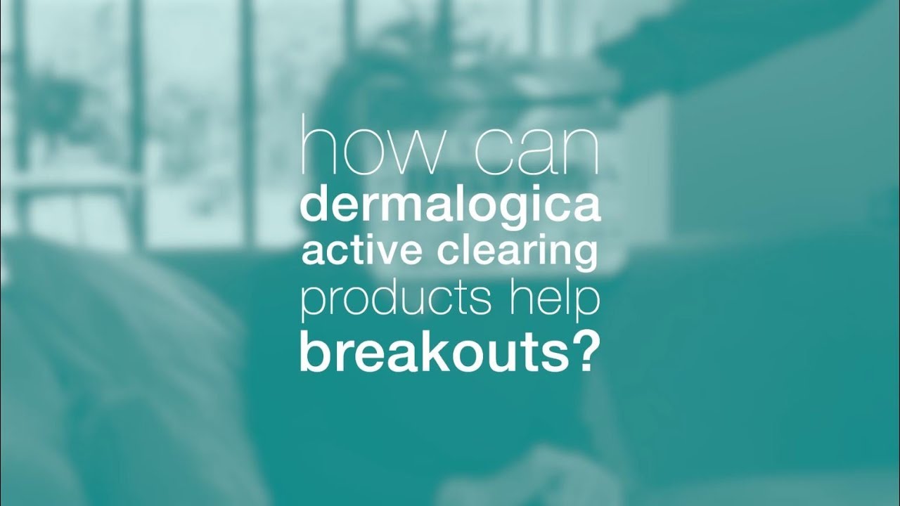 How Can Dermalogica Active Clearing Products Help Breakouts? | Dermalogica UK