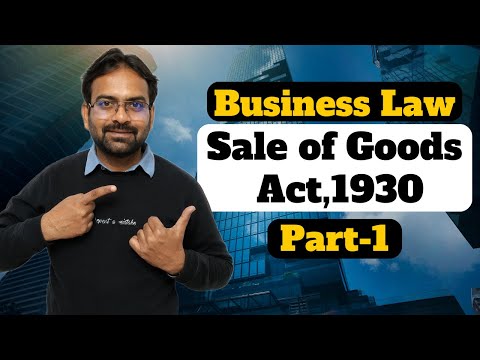 Sale of Goods Act,1930 | Business Law | B.Com/BBA | Part-1