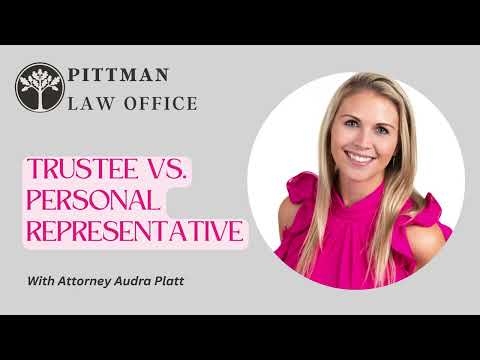Trustee VS Personal Representative