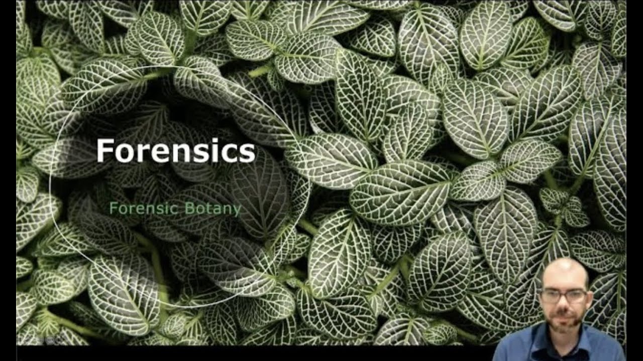 Forensic Botany - Forensic Science - Chapter 5