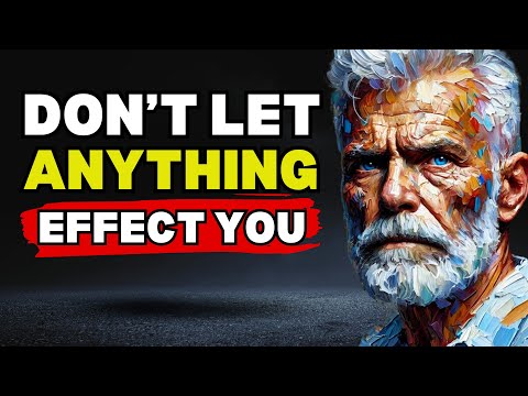 Apply These 10 Principles So That NOTHING Can AFFECT YOU | Modern Stoicism
