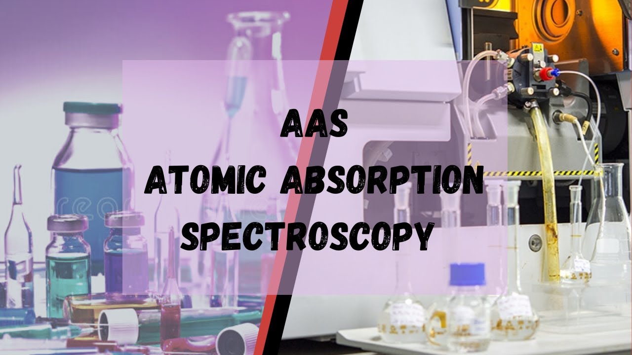 Atomic Absorption Spectroscopy  AAS    *ppt*