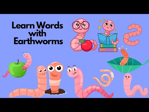 Learn Words with Earthworms - ABCs with Earthworms: Kids' Friendly Learning