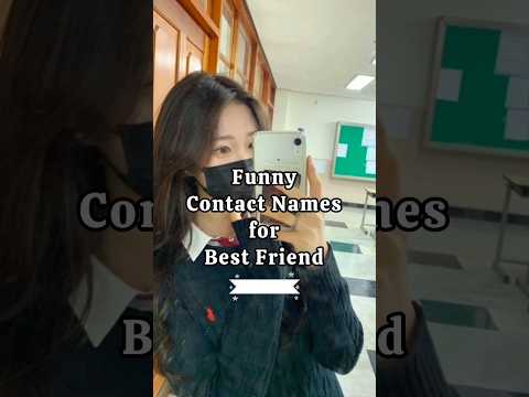 Funny Contact names for best friend 👤#funnyshorts#bestfriend#aesthetic#fyptiktok