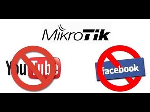 MikroTik Block Website (Facebook, YouTube and Other Sites)
