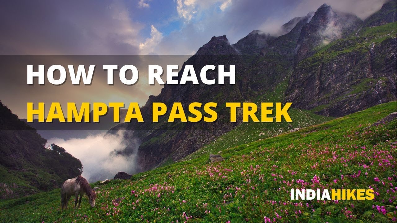 Hampta Pass - A Dramatic Crossover Trek From Manali To Spiti