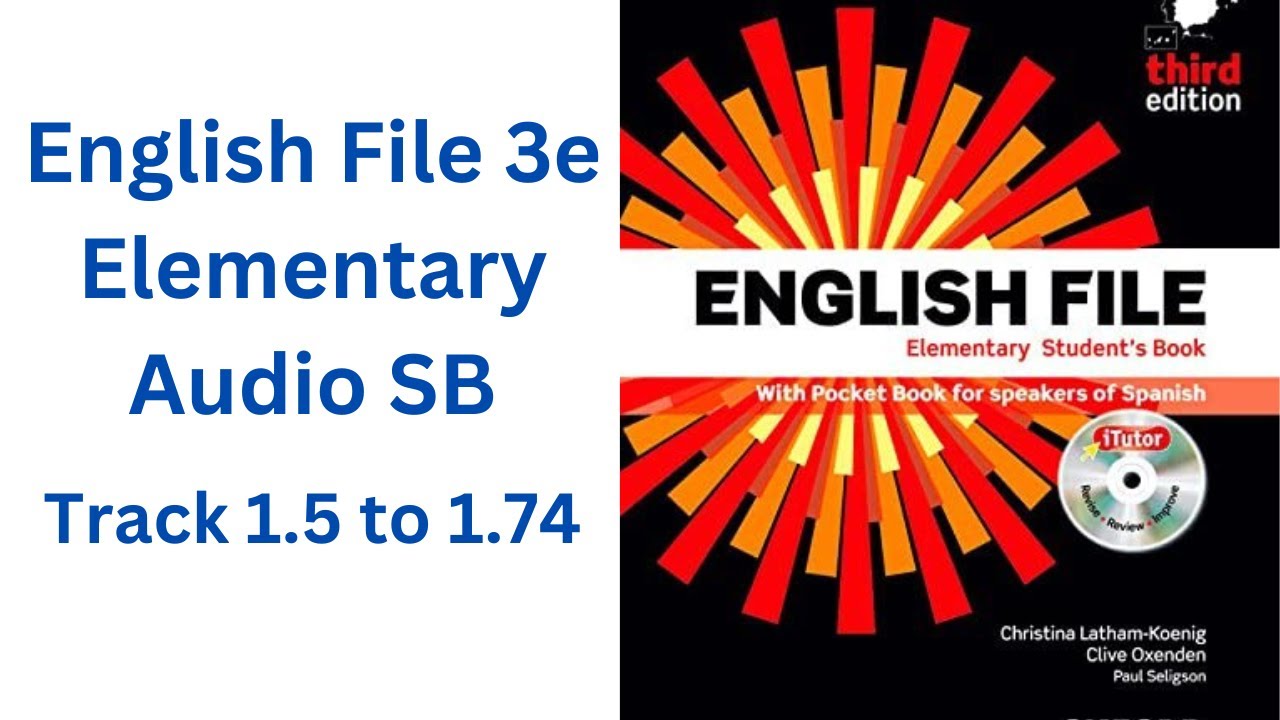 English File 3e Elementary Audio SB Track 1.50 to 1.74