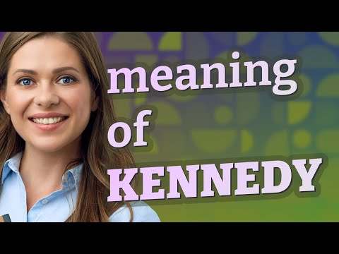Kennedy | meaning of Kennedy