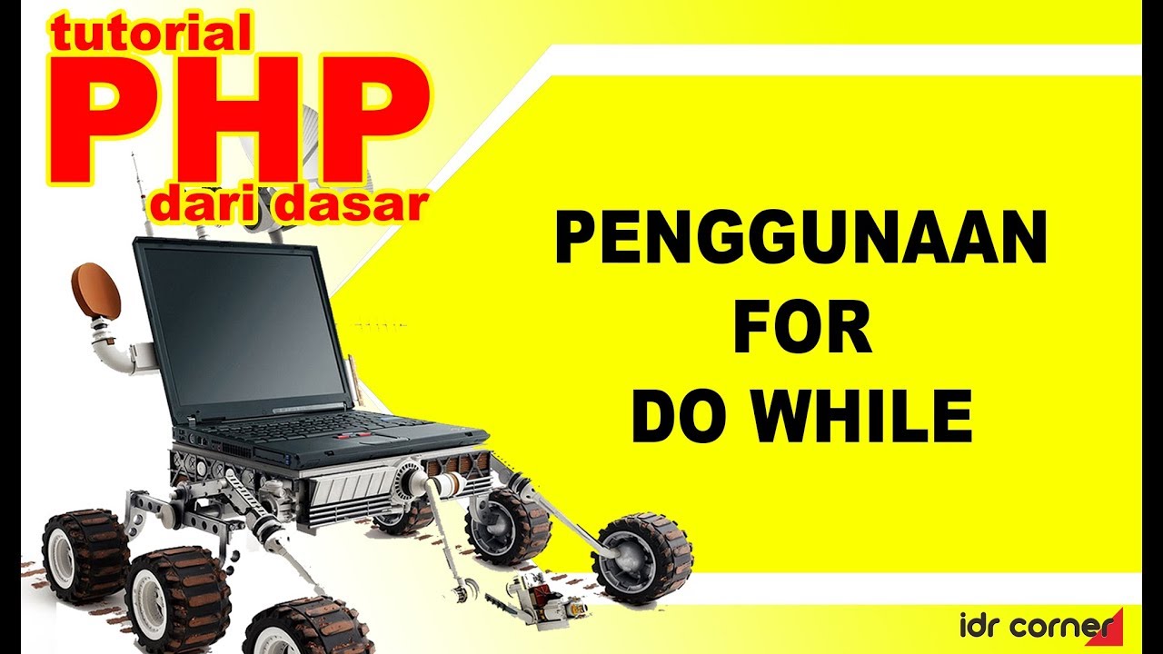 Tutorial dasar PHP (Part 6)-  FOR DO WHILE