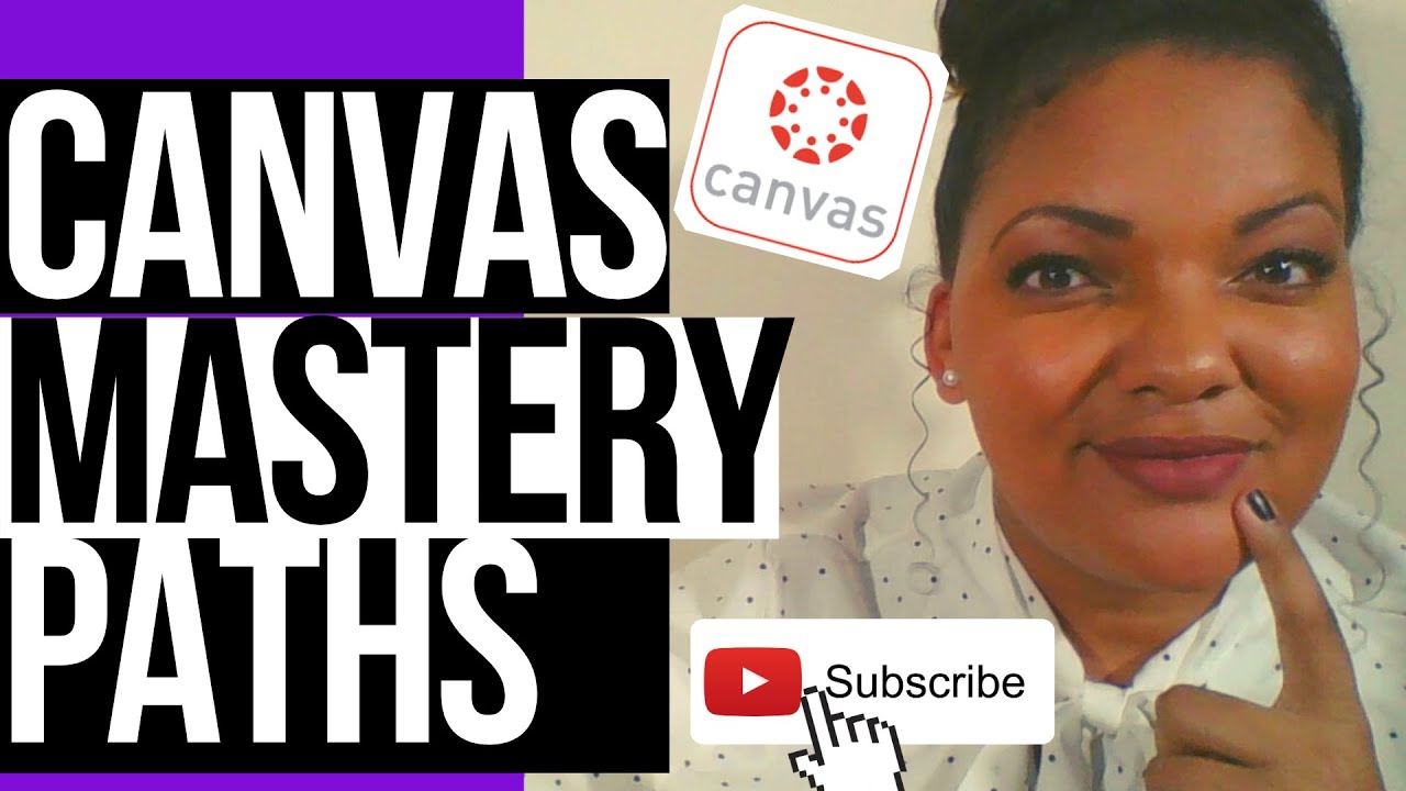 Create MASTERY PATHS for CANVAS Lms